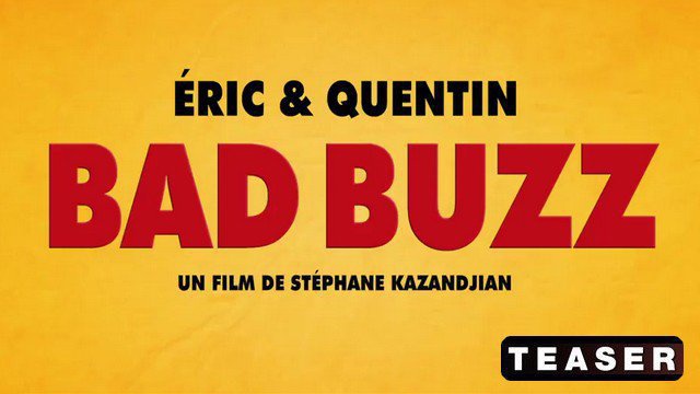 Bande-annonce teaser du film "BAD BUZZ" avec Éric et Quentin (2017)