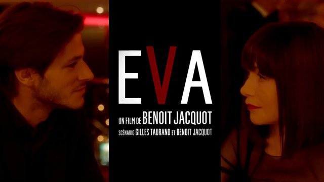 Bande-annonce du film "EVA" (2018) de Benoît Jacquot