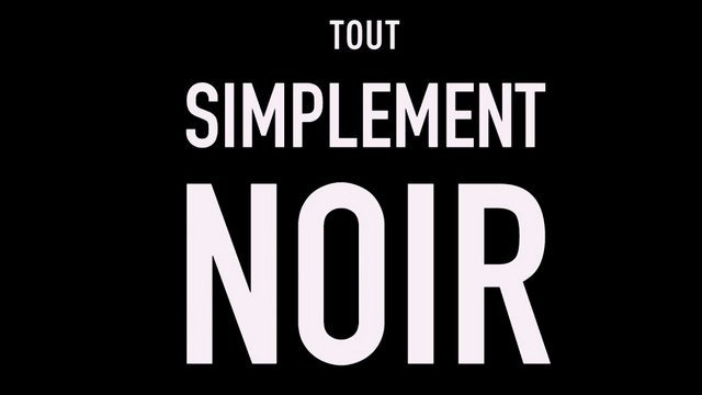 Bande-annonce teaser du film "TOUT SIMPLEMENT NOIR" (2020)