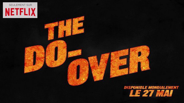 THE DO-OVER : Bande-annonce teaser du film en VF
